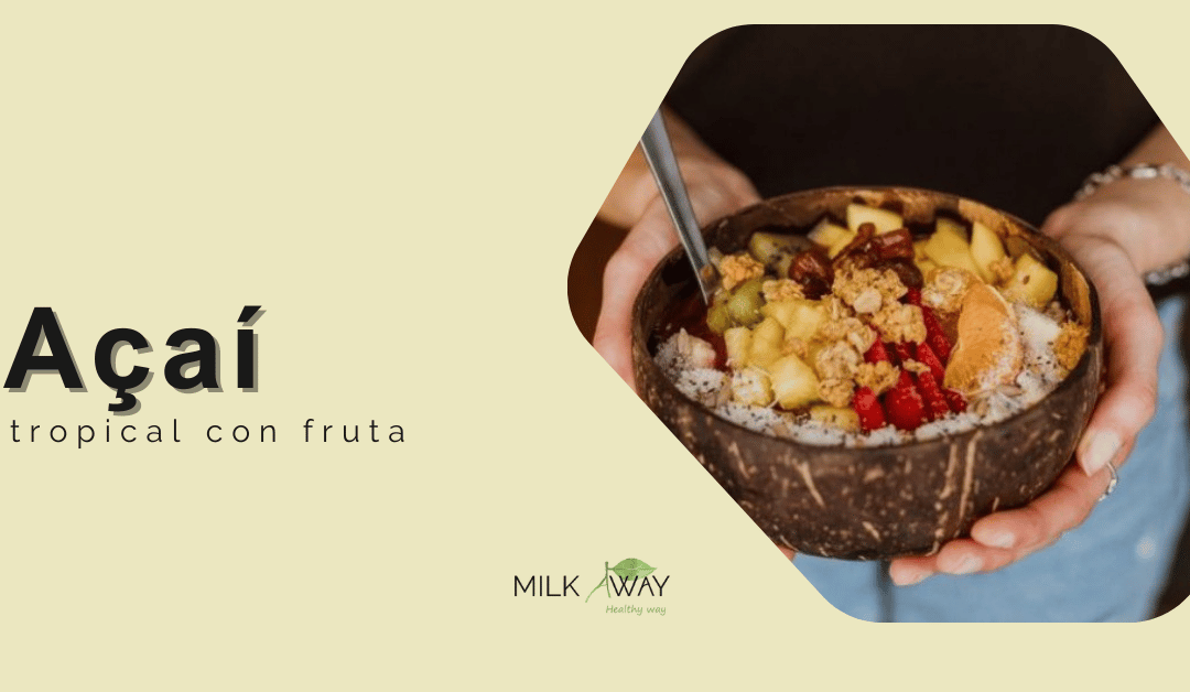 Tropical Açaí: receta saludable para preparar en casa y dónde ...